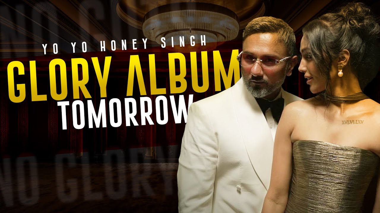 Yo Yo Honey Singh's Glory Album Drops Tomorrow – Get Ready for the ...