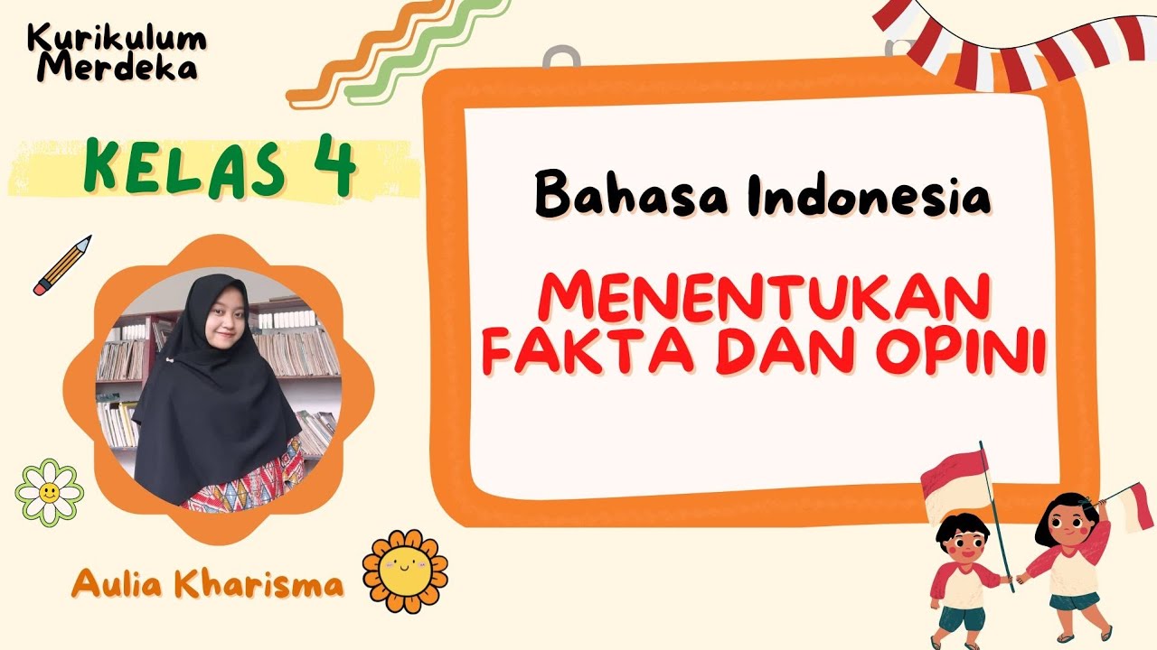 Contoh dan Cara Menentukan Fakta dan Opini - Bahasa Indonesia Kelas 4 ...