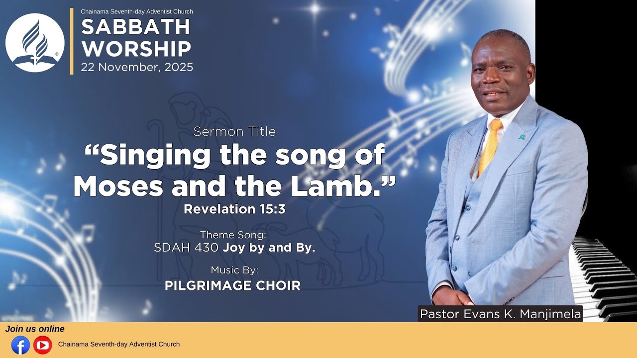 | "Singing the song of Moses and the Lamb." | Pst Evans Manjimela ...