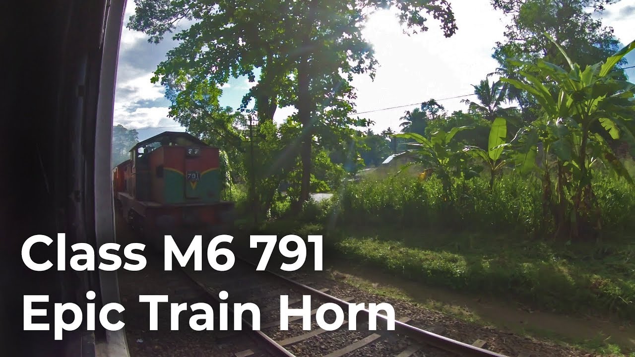 Sri Lanka Railways Class M6 791 Epic Train Horn Sound - YouTube