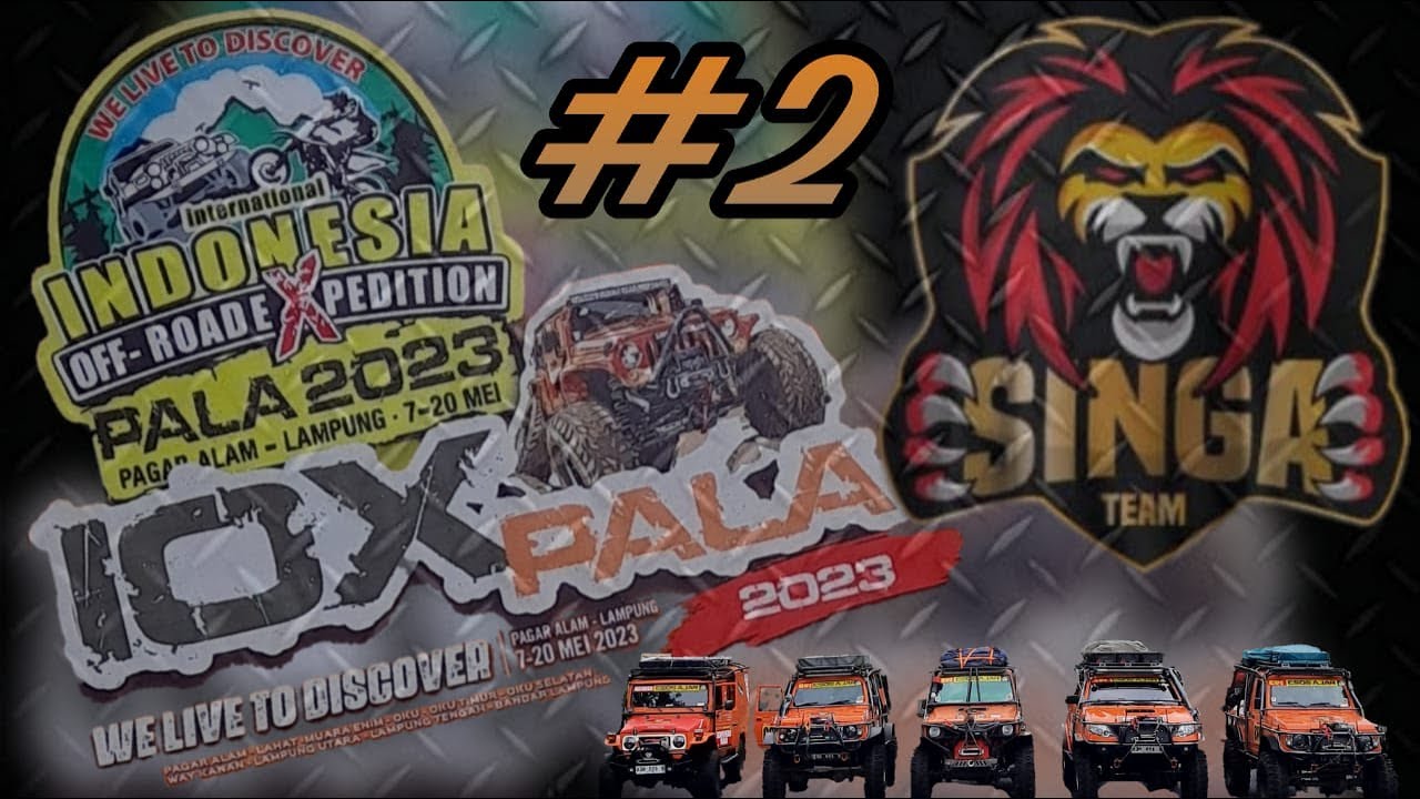 IOX PALA 2023 | TEAM SINGA IOX | INDONESIA OFF - ROAD XPEDITION #2 ...