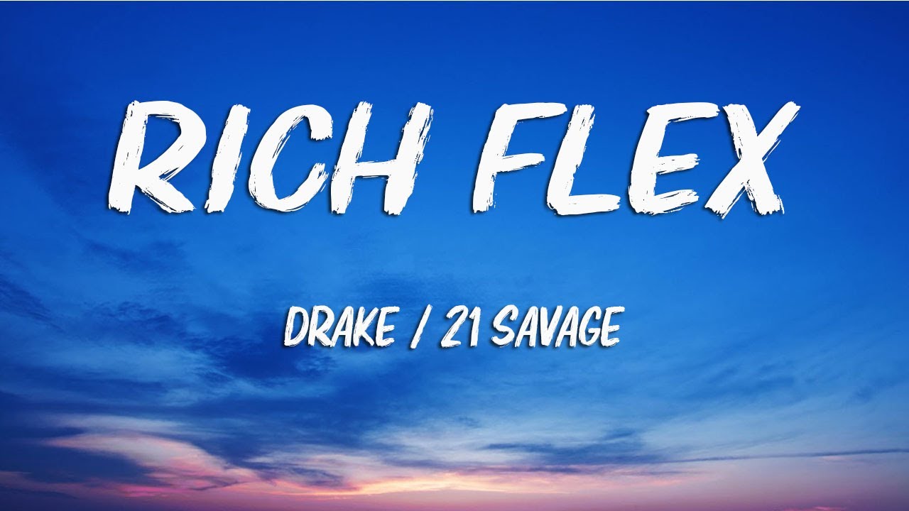 Drake, 21 Savage - Rich Flex (Lyrics) - YouTube