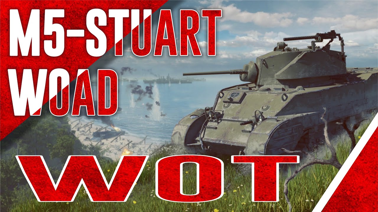 WOAD PLAY WOT FROM M5 STUART (WORLD OF AD - WORLD OF TANKS) - YouTube