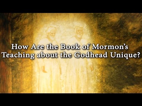 How Are the Book of Mormon’s Teaching about the Godhead Unique? (Knowhy ...