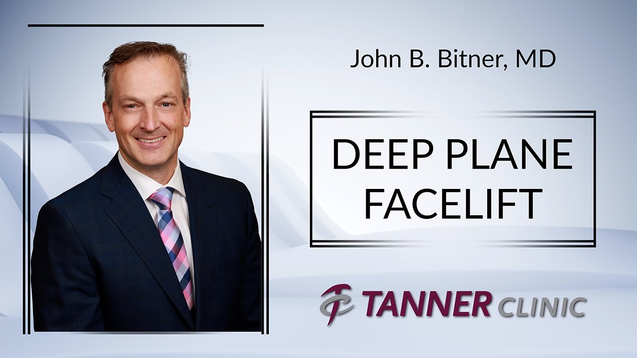 Deep Plane Facelift, Dr. John W. Bitner, Layton Parkway Tanner Clinic ...