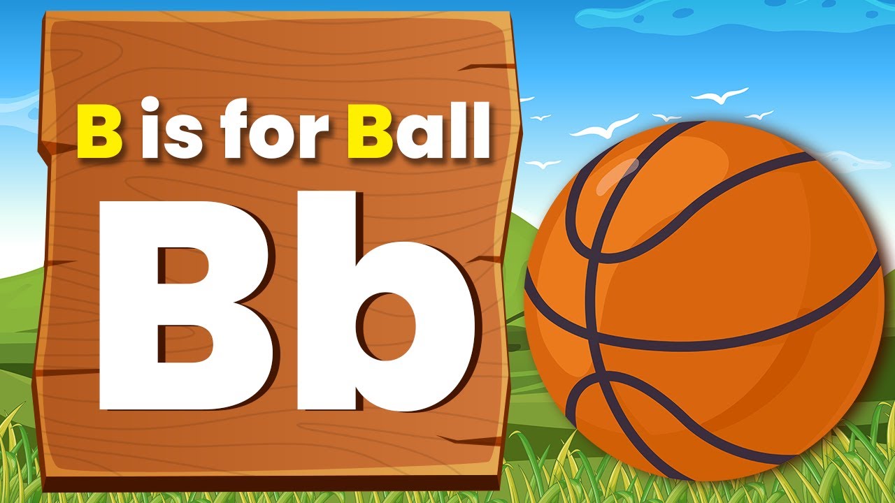 B is for Ball | Fun Alphabet Song for Kids | Learn the Letter B! - YouTube