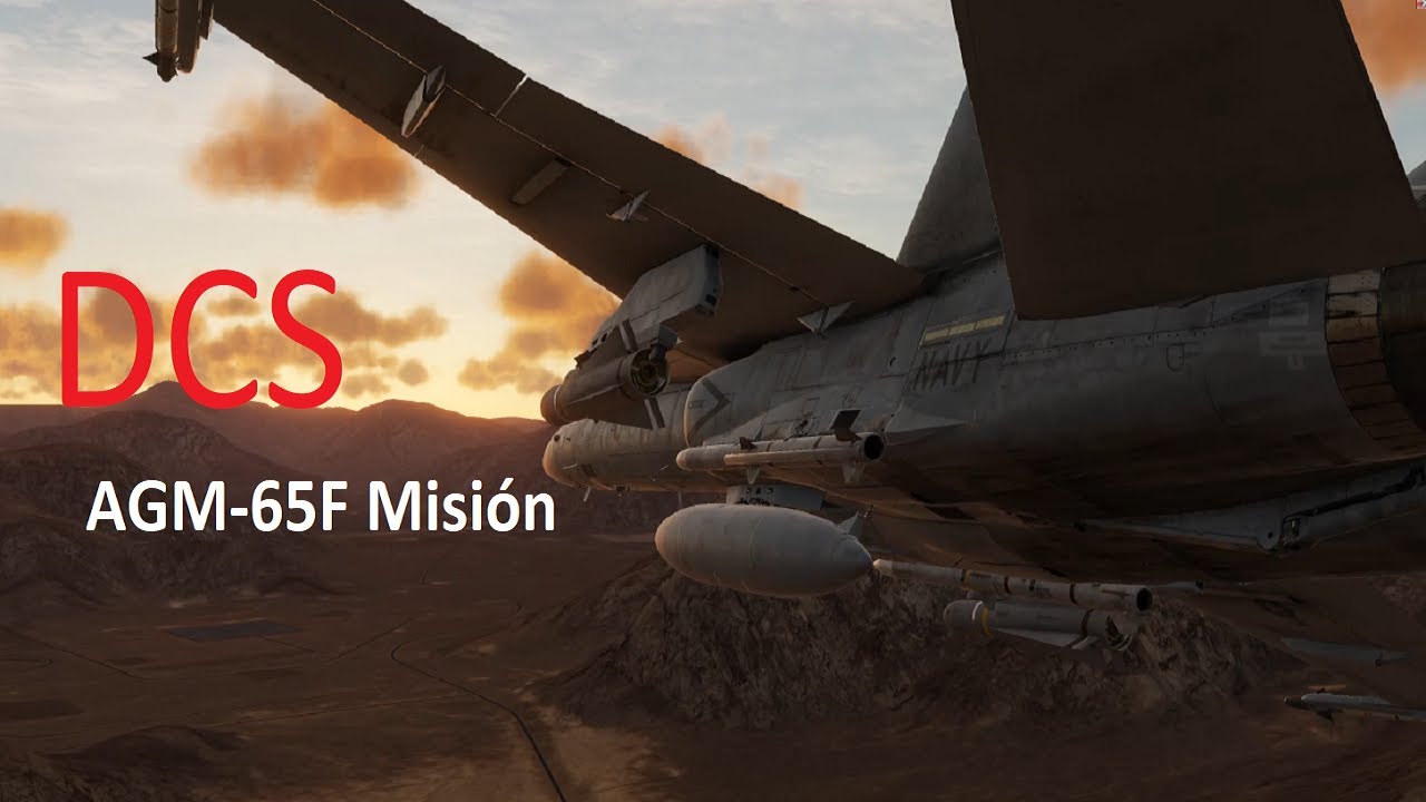 DCS F18 Misión AGM-65F - YouTube