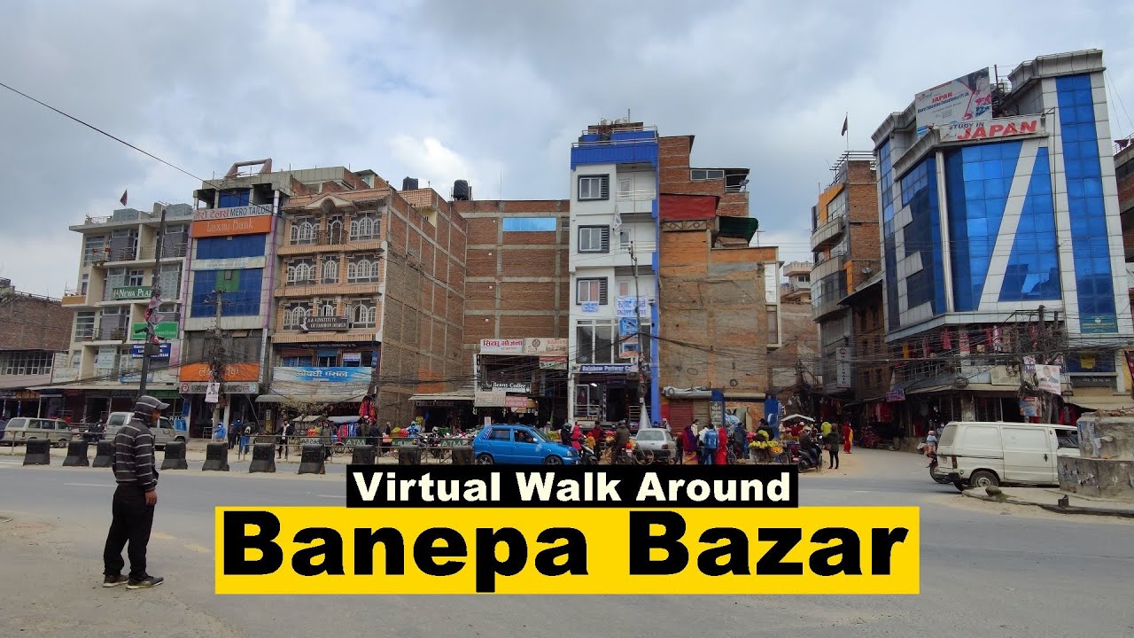 BANEPA BAZAR - Virtual Walk Around City Busy Area - Nepal 2022 - YouTube