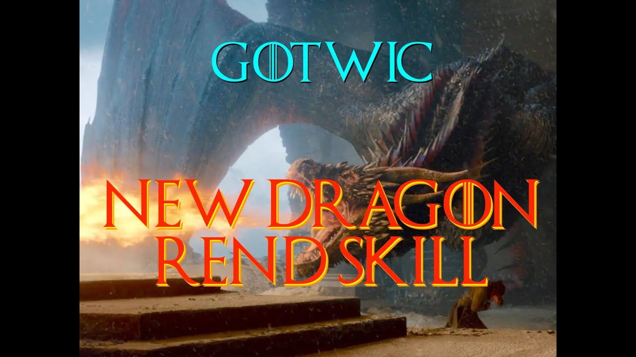 GoTWiC: New Rend Dragon Skill - YouTube