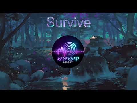 Survive Lofi (Slowed + Reverbed)