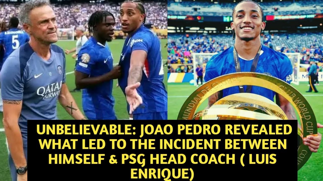 JOAO PEDRO FINALLY REVEALED WHAT LED TO THE INCIDENT BETWEEN HIMSELF ...
