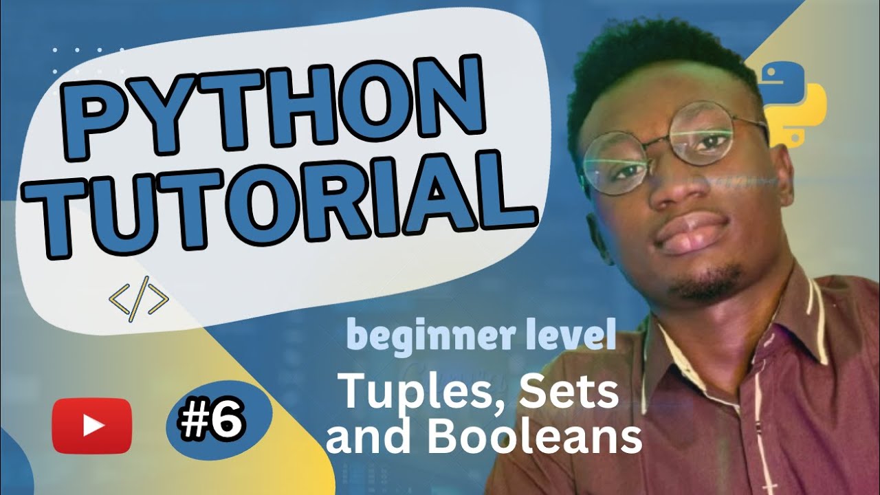 🔴 Python Programming Tutorial Tuples Sets And Booleans Youtube