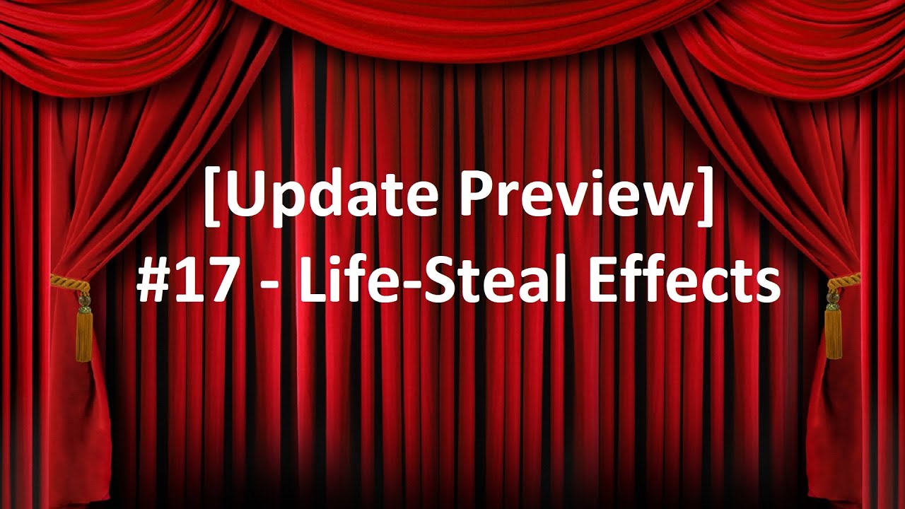 [Update Preview] #17 - Life-Steal Effects - YouTube