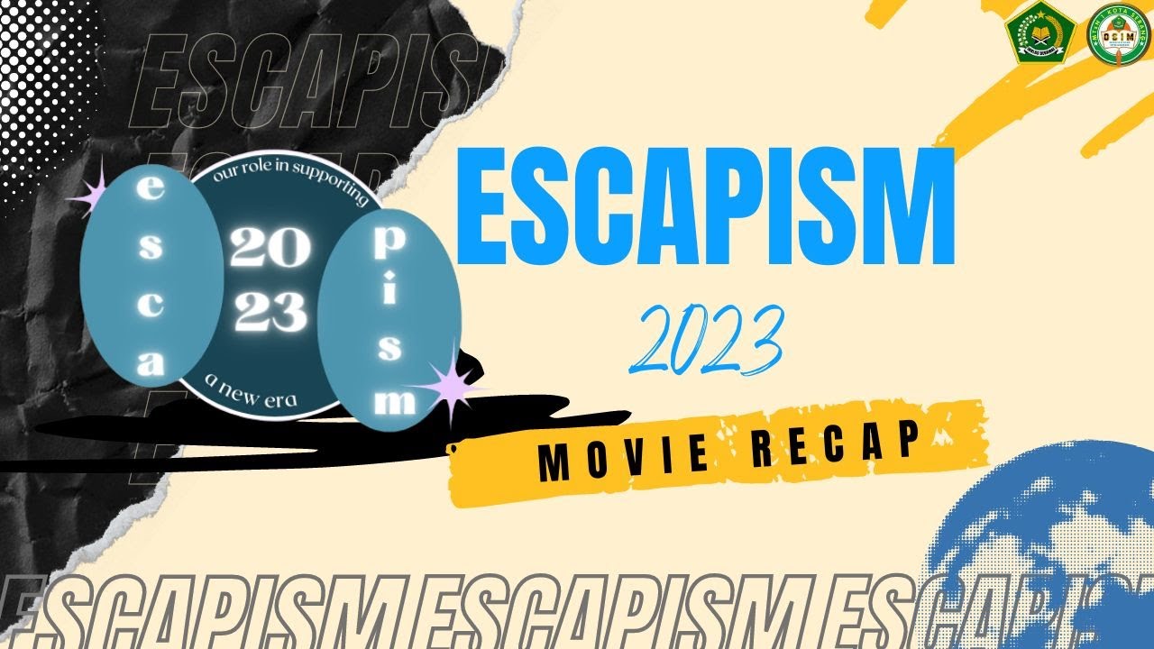 ESCAPISM 2023 MOVIE RECAP - YouTube