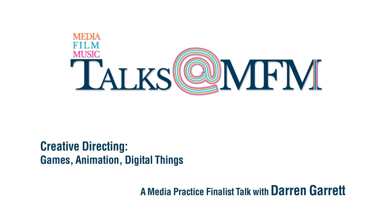 Darren Garrett @MFM: Creative Directing: Games, Animation, Digital ...