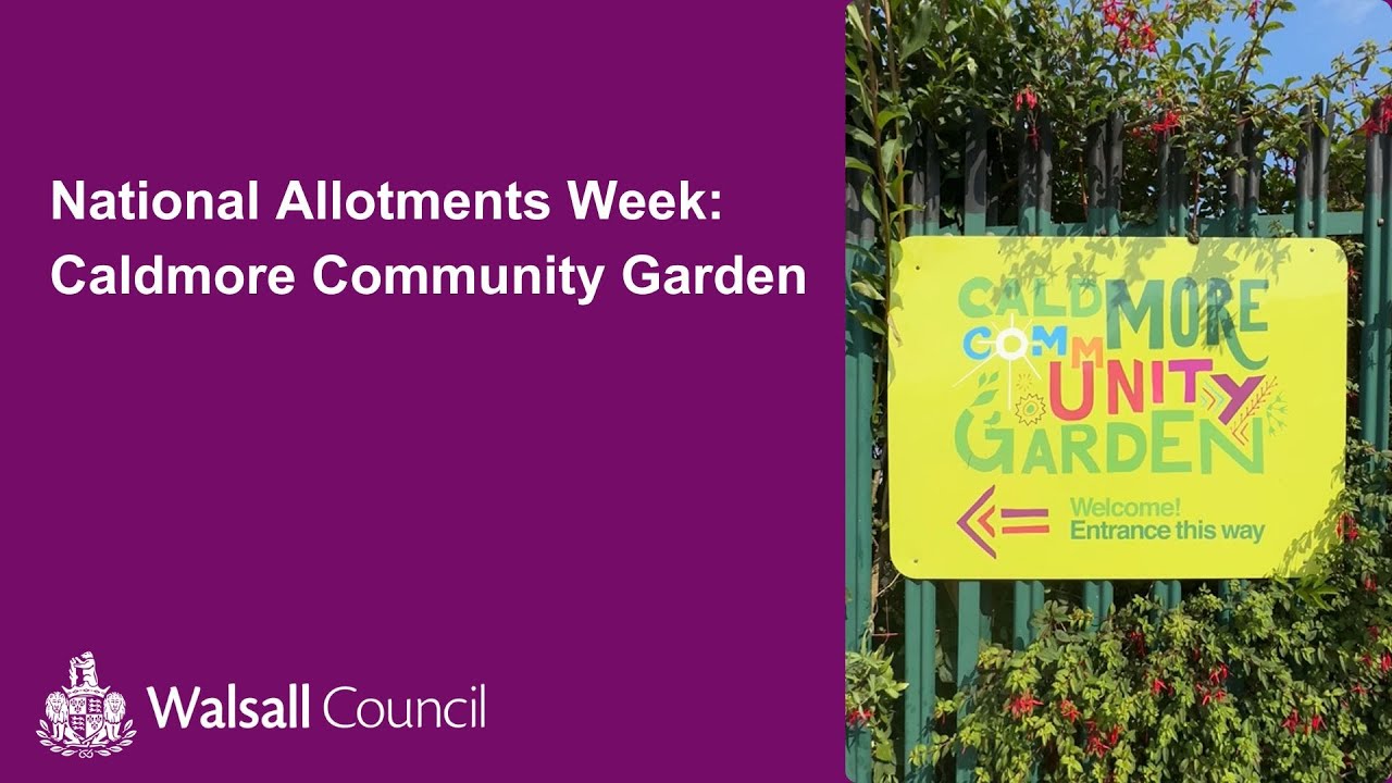 Celebrating #NationalAllotmentsWeek at Caldmore Community Garden! - YouTube