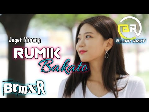 Joget Minang || RUMIK BAKATO || Remix New || Brmxr - YouTube