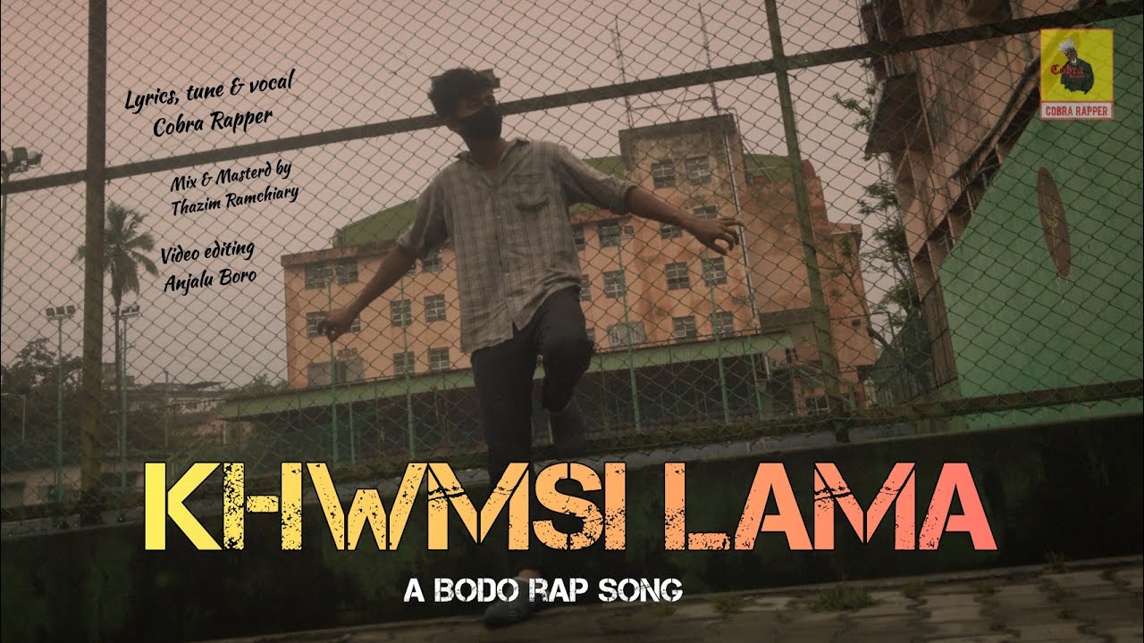 Kwmsi Lama || A Bodo rap song || Cobra Rapper 2022 - YouTube