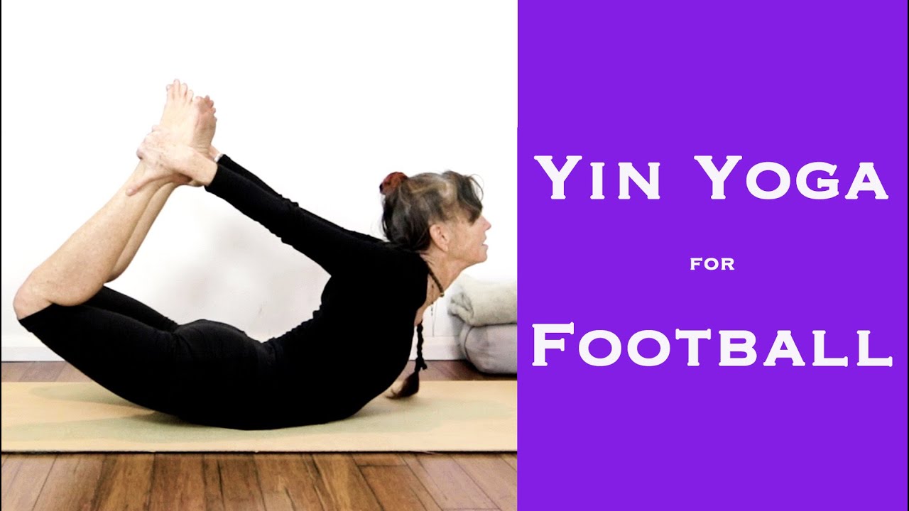Yin Yoga for Footballers -- Step by Step Stretches for Athletes on the ...