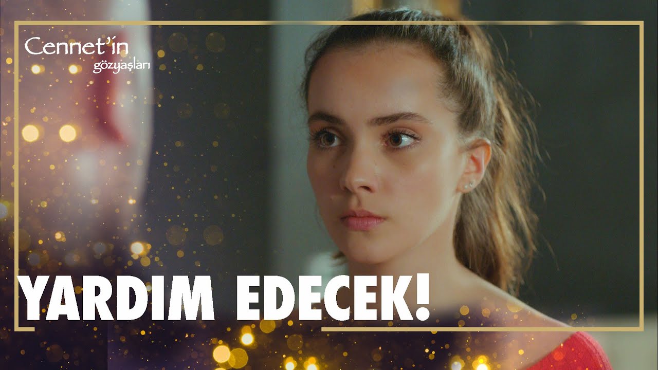 Cennet'e yardım edecek! - Cennet'in Gözyaşları 35. Bölüm - YouTube