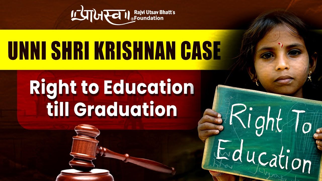 Unni Krishnan Case Explained | Right to Education till Graduation ...