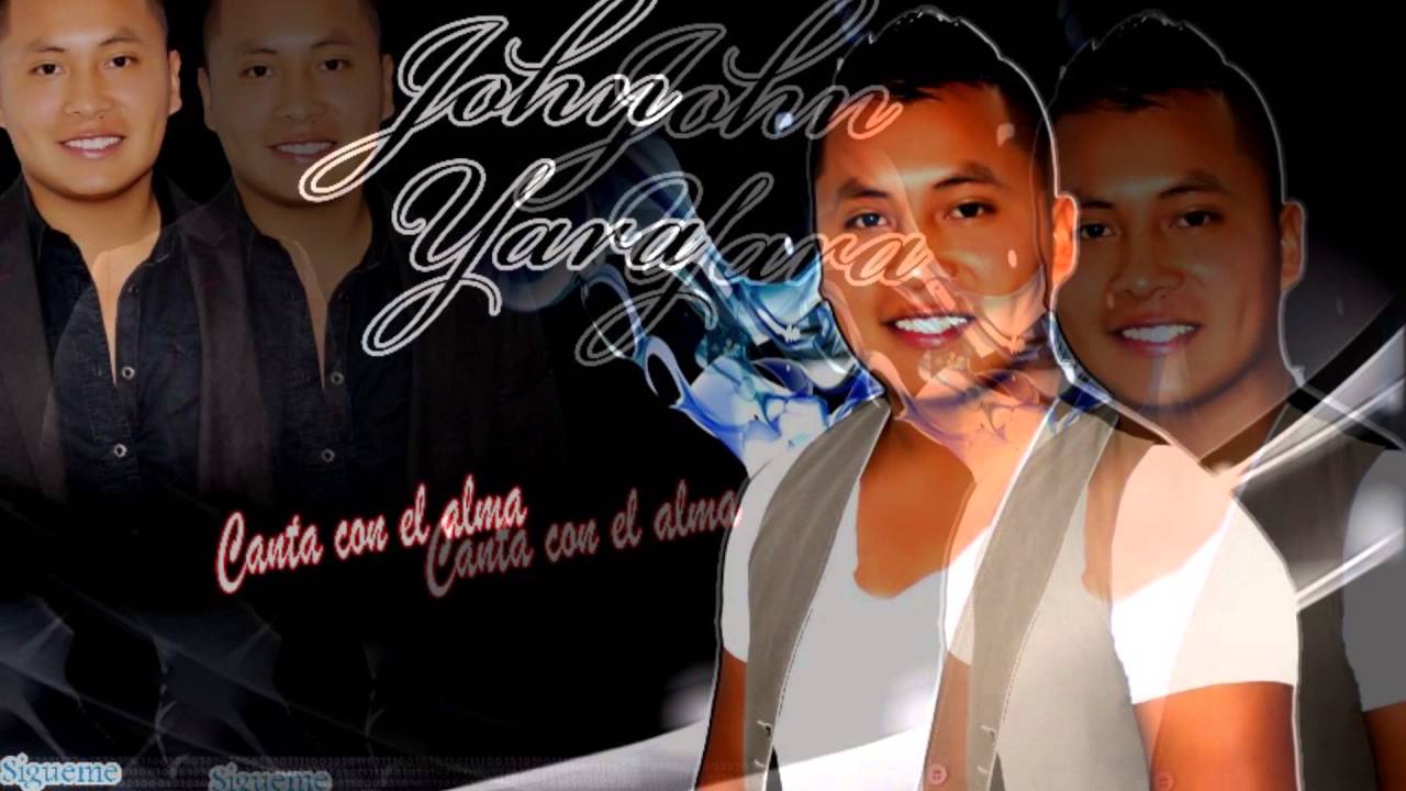 John Yara-Tu Que Pensabas-La Voz Del Sentimiento-Video Lyric-Despecho ...