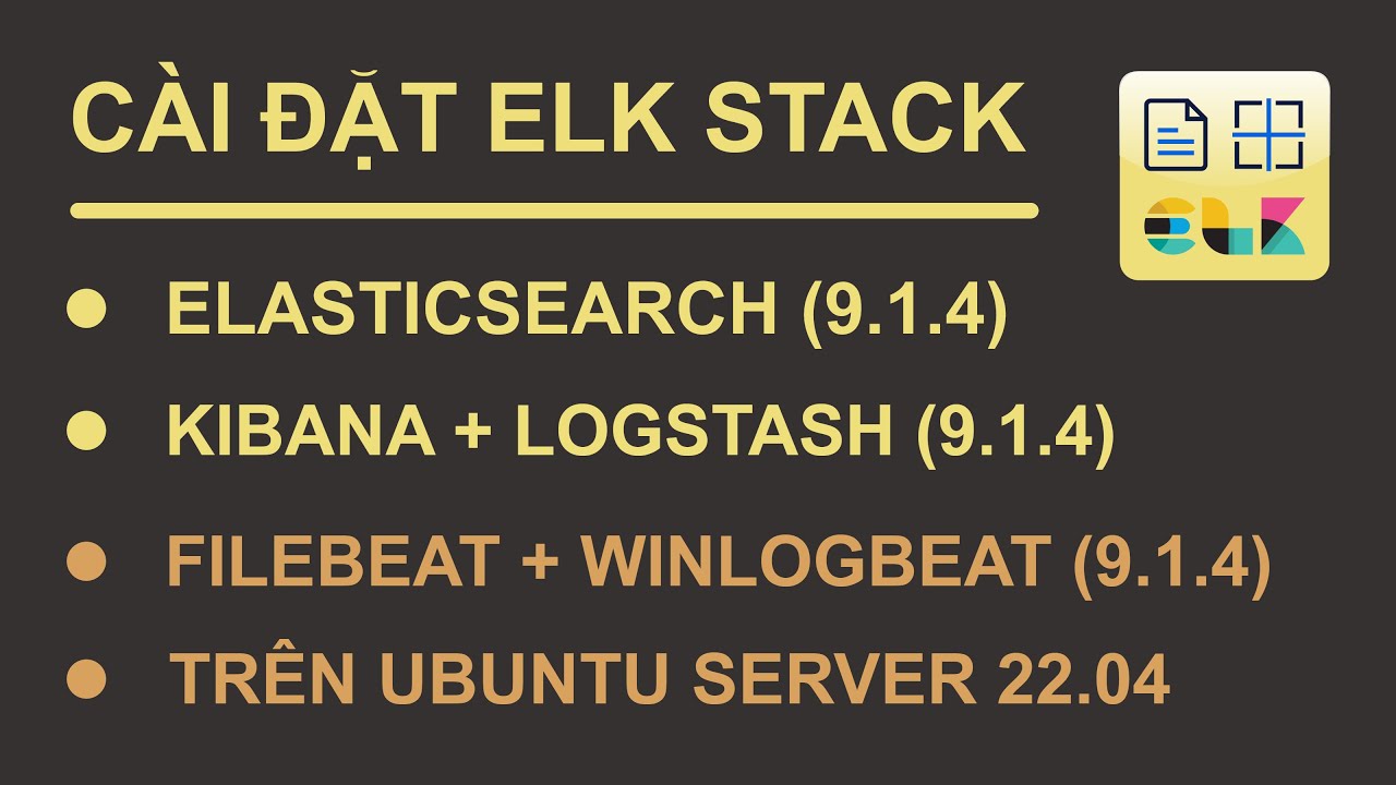 ELK (v9.x) : Cài đặt Elasticsearch, Kibana, Logstash và giám sát với ...