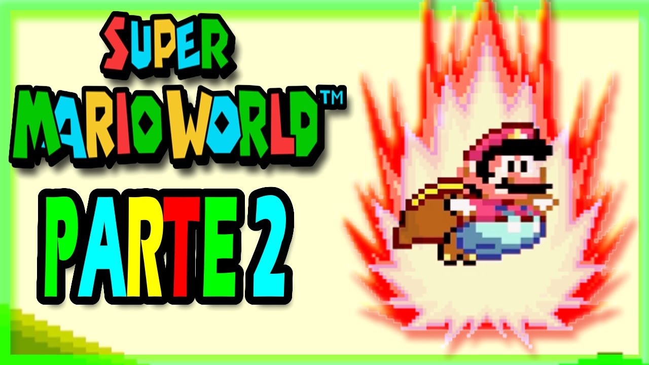 LLEGO MARIO CAPA 😎 - Super Mario World - parte 2 - YouTube