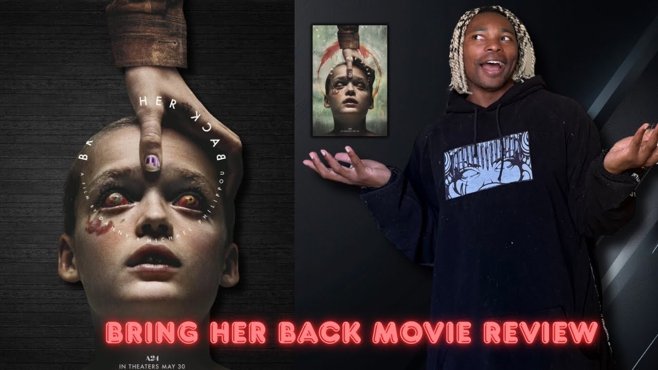 BRING HER BACK Movie review my god, What did my eyes just witness ...