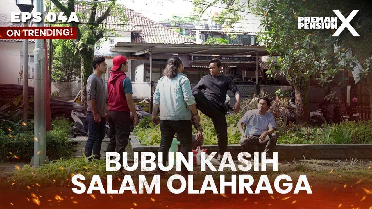 Bubun Tidak Terima Keluarganya Diganggu Oleh Preman - PREMAN PENSIUN X | Eps 04A Part 1 - YouTube
