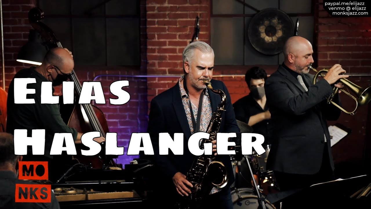9:30pm Elias Haslanger Quintet - Livestream Concert w/In-Studio ...