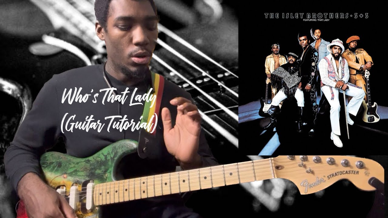 The Isley Brothers - Who's That Lady (Guitar Tutorial) - YouTube