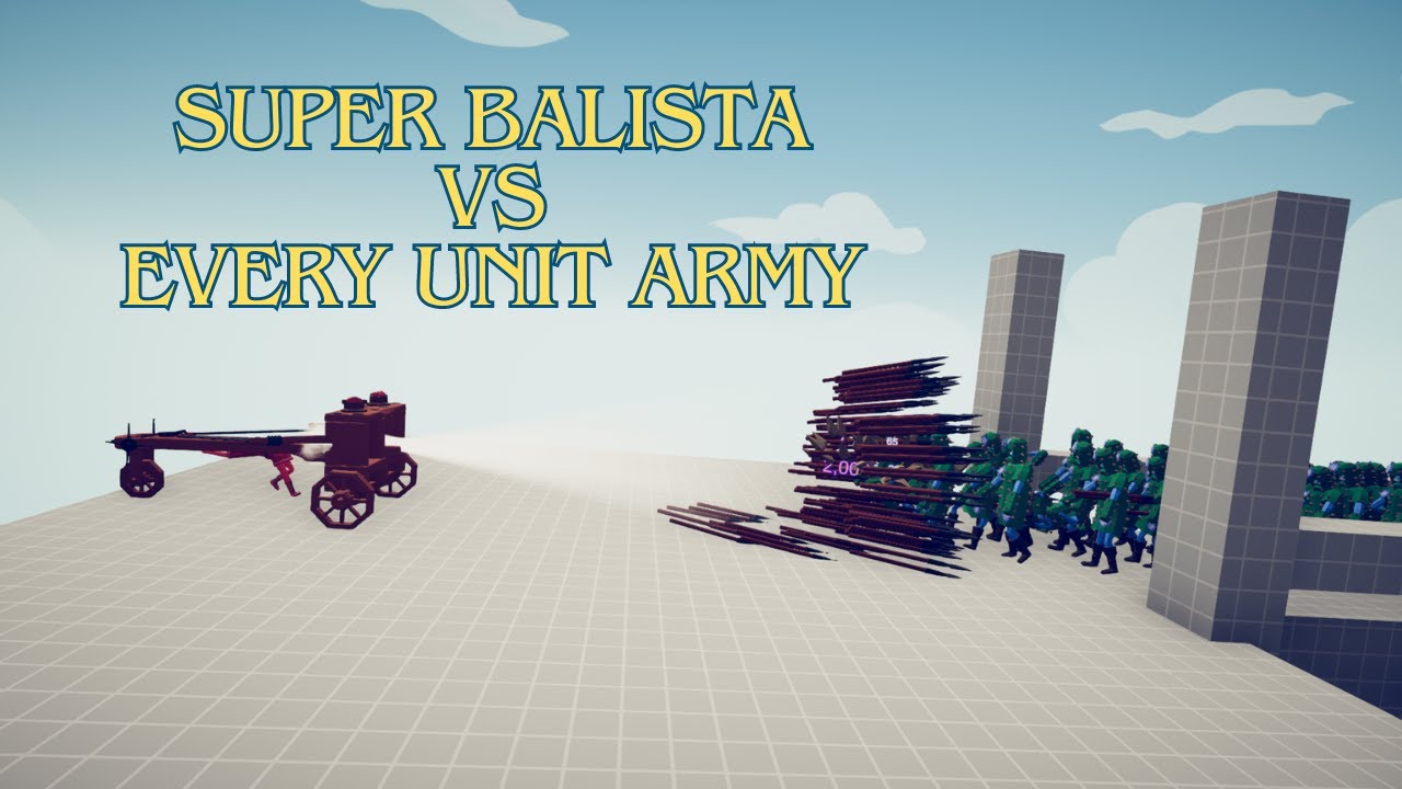 SUPER BALISTA VS EVERY UNIT - Totally Accurate Battle Simulator | TABS ...
