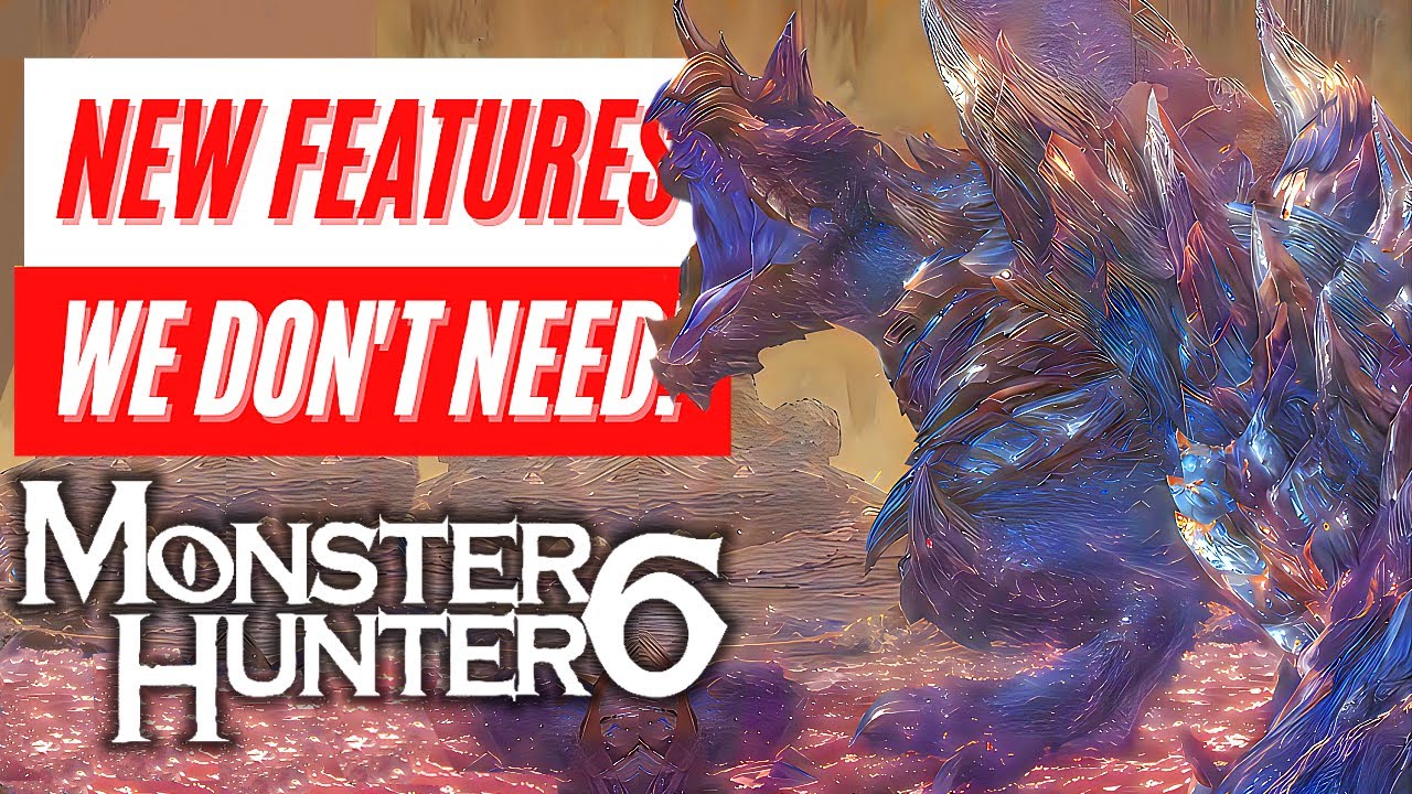 Monster Hunter 6 New Features We Don't Need Generation 6 │ Playstation ...