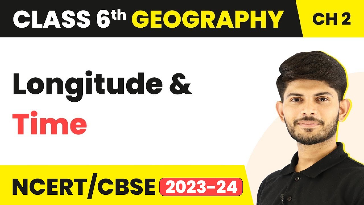 Longitude and Time - Globe: Latitudes and Longitudes | Class 6 ...