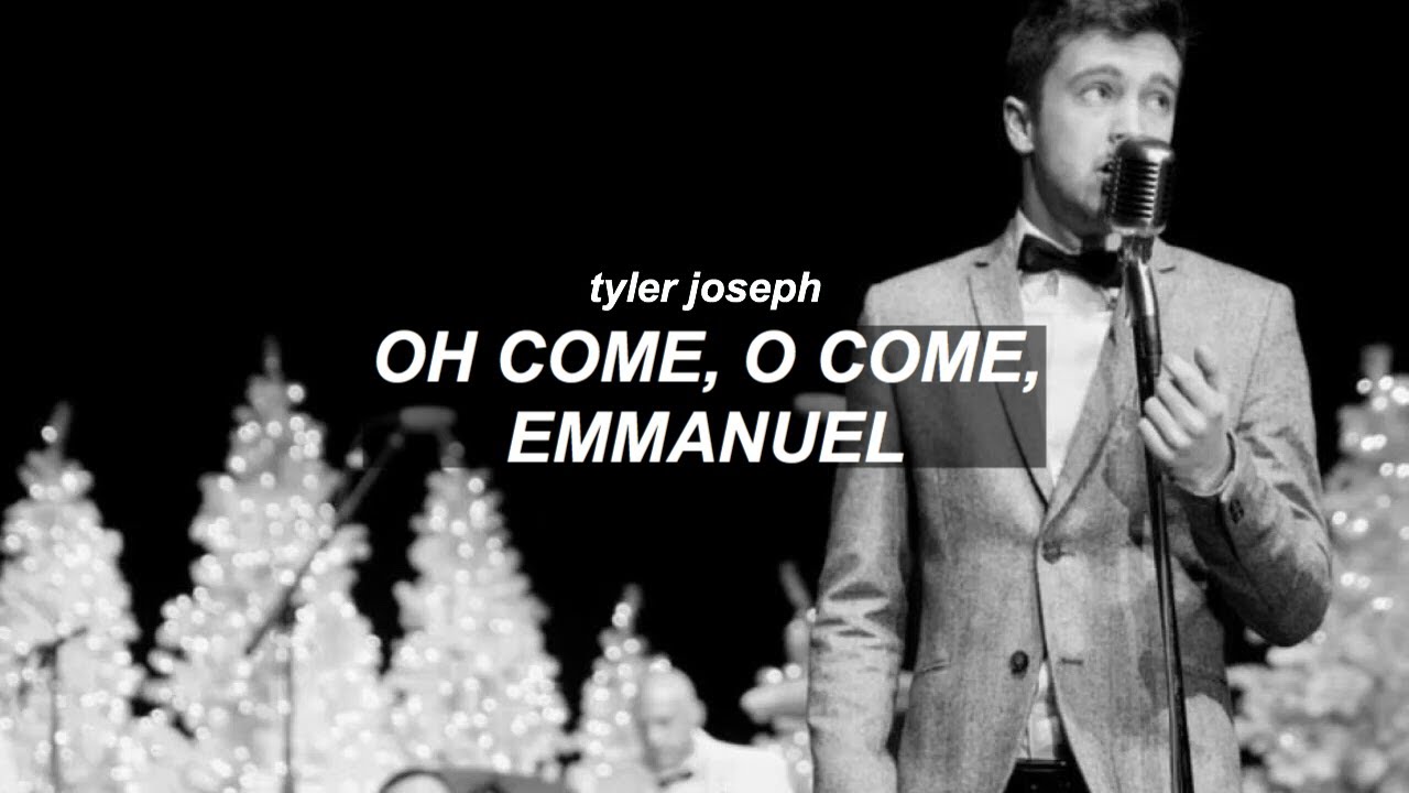 「oh come, o come emmanuel ; tyler joseph //sub español」 Chords - Chordify