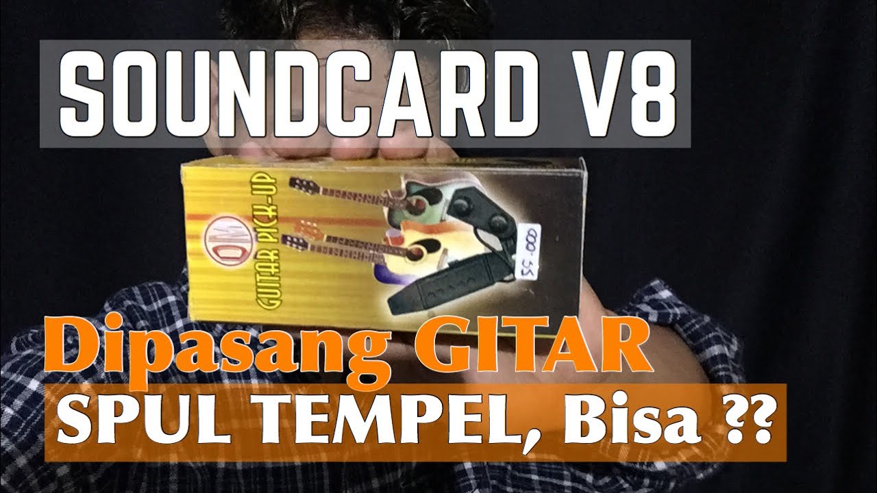 Soundcard v8 di pasang gitar Spul tempel - YouTube