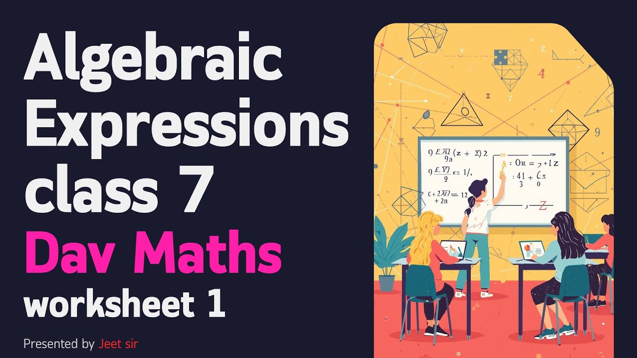 Algebraic Expressions | Class 7 DAV Maths | Simple Explanation with ...