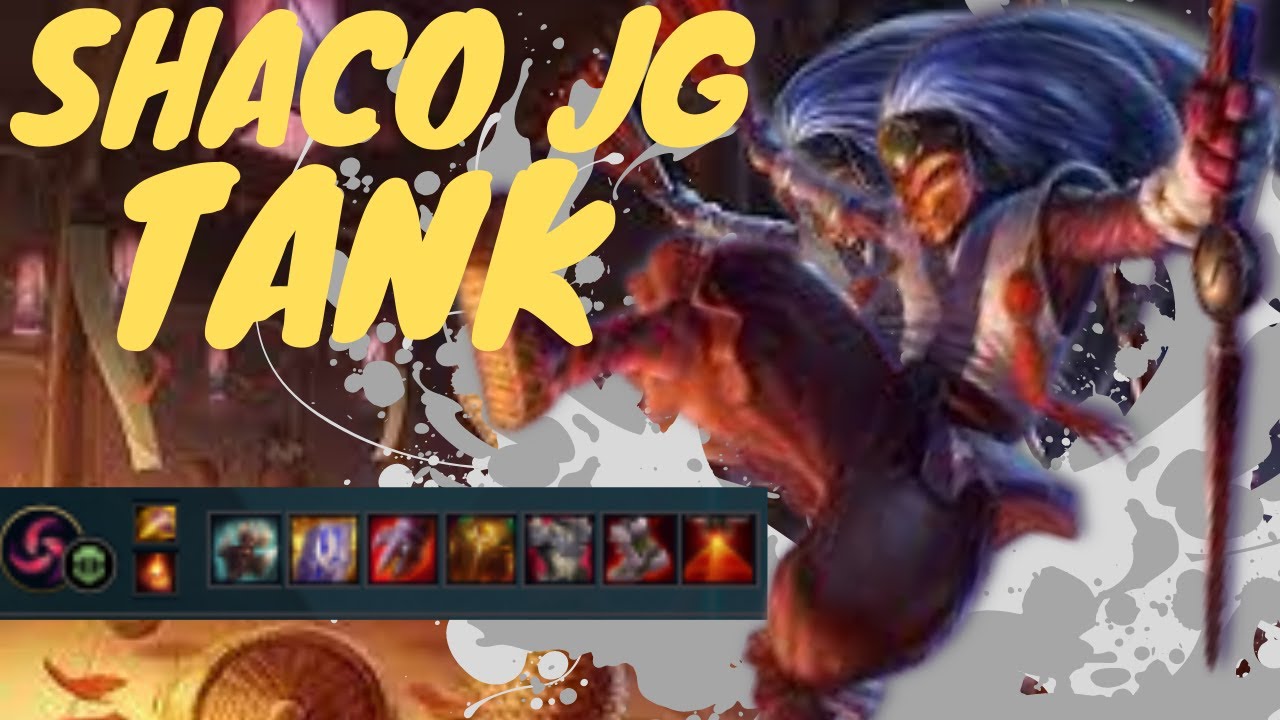 SHACO TANK | INCRÍVEL COMO TANKA E DA DANO | - YouTube