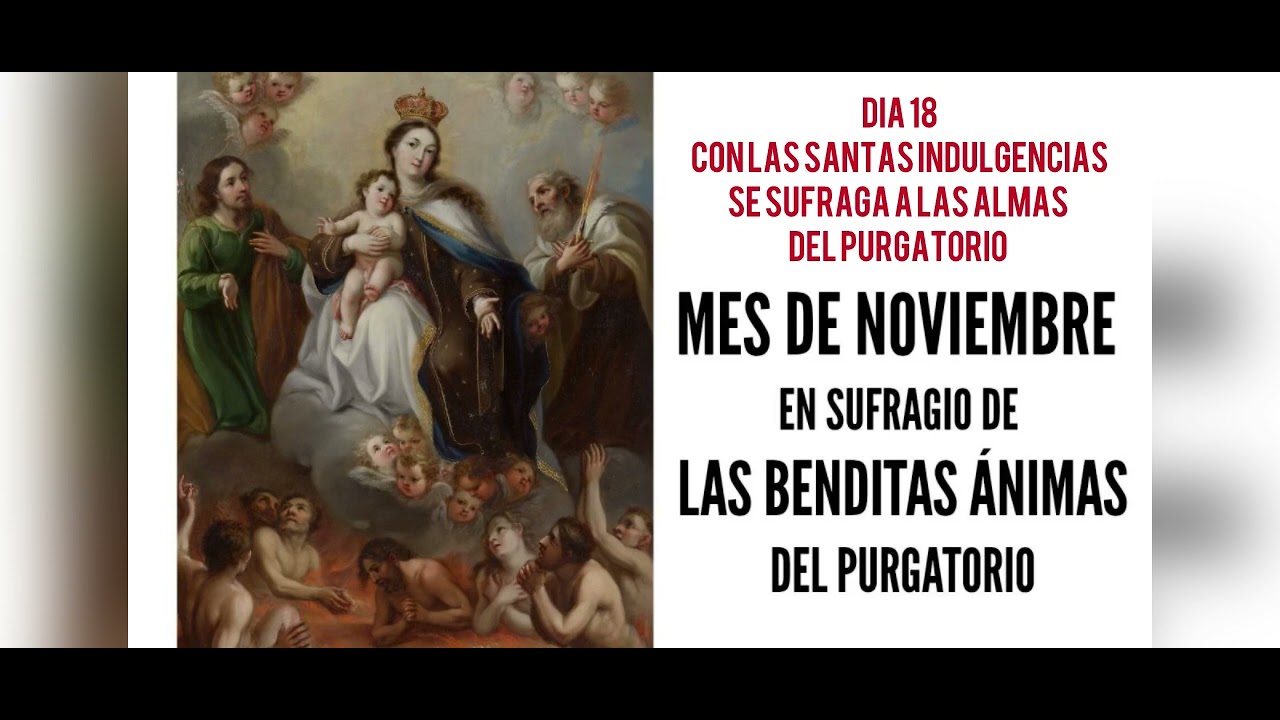18. CON LAS SANTAS INDULGENCIAS SE SUFRAGA A LAS ALMAS. MES A LAS ...