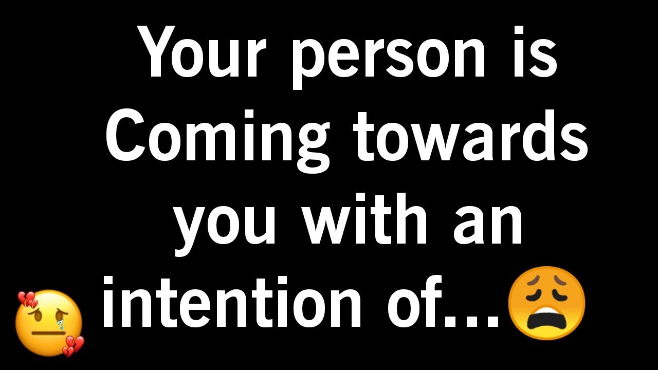 Your Person is coming to you an intention of...😲 - YouTube
