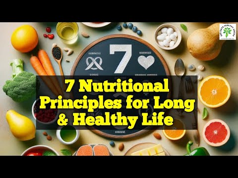 7 Nutritional Principles for a Long and Healthy Life - YouTube