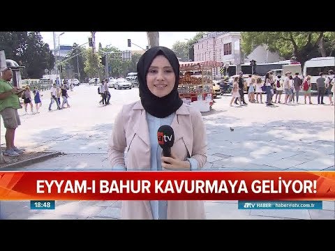 Eyyam - ı Bahur geliyor! - Atv Haber 3 Ağustos 2018