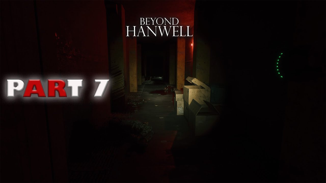 Beyond Hanwell Part 7 Gameplay Walkthrough - No Commentary - YouTube