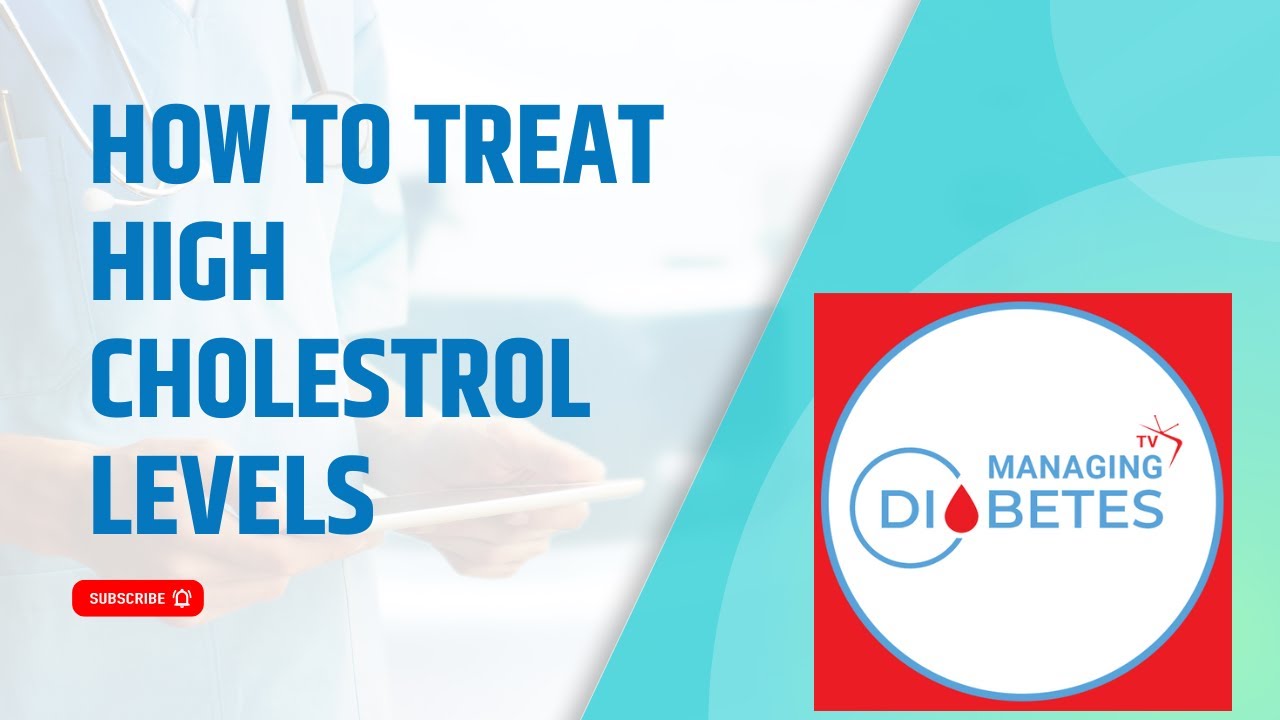The Complete Guide to How to Treat High Cholesterol Levels - YouTube