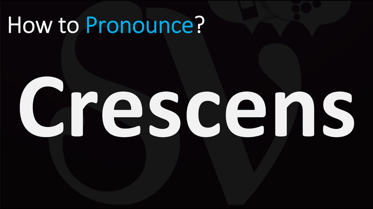 How to Pronounce Crescens - YouTube