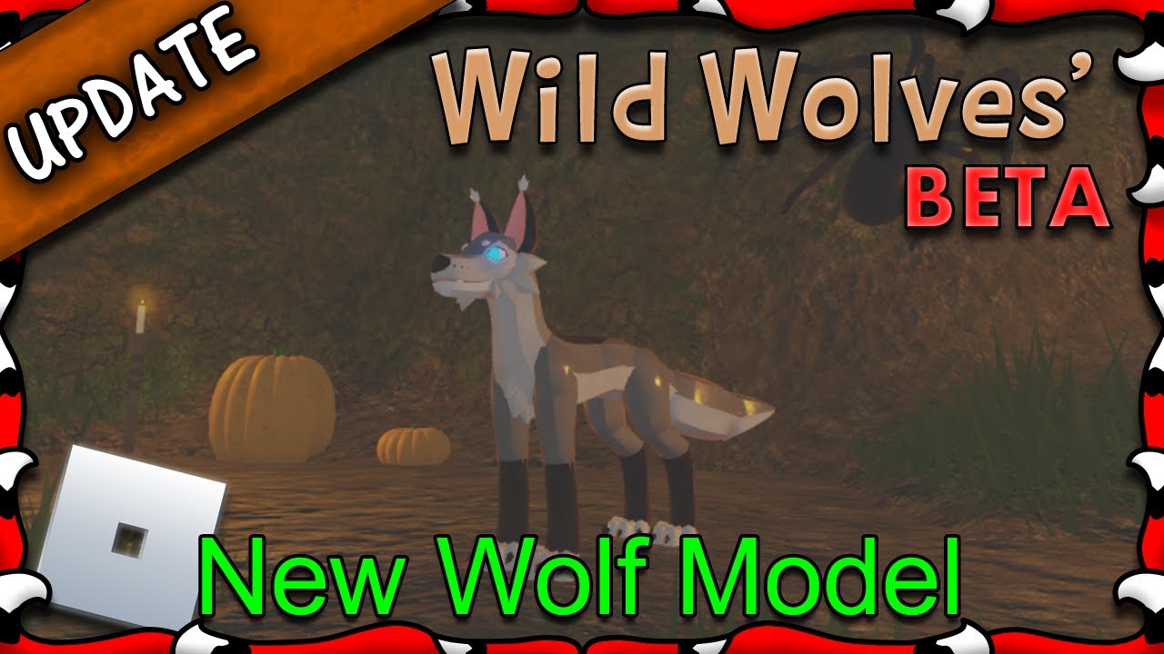 ROBLOX | Wild Wolves' BETA - New Wolf Model! #4 | 1080HD - YouTube