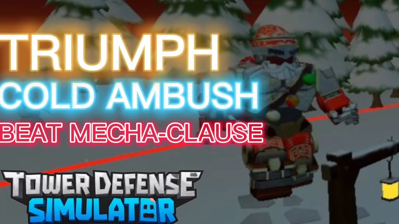 Triumph Cold Ambush - Beat Mecha-Clause I Tower Defense Simulator I ...