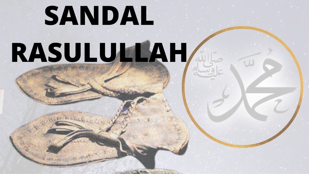 SANDAL RASULULLAH - YouTube