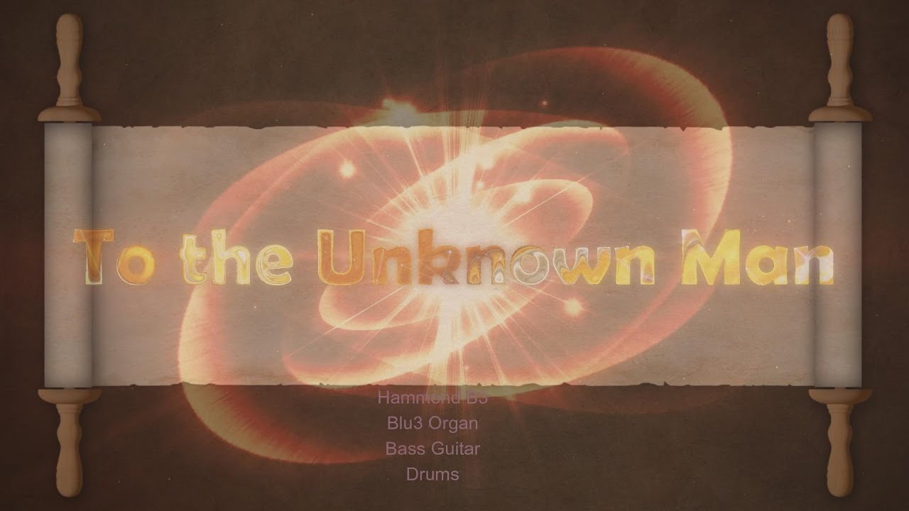 To the Unknown Man - YouTube